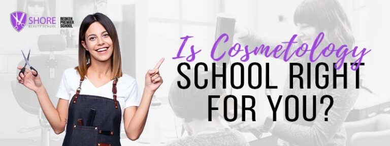 Is Cosmetology School Right For You Shore Beauty School is-cosmetology-school-right-for-you-shore-beauty-school